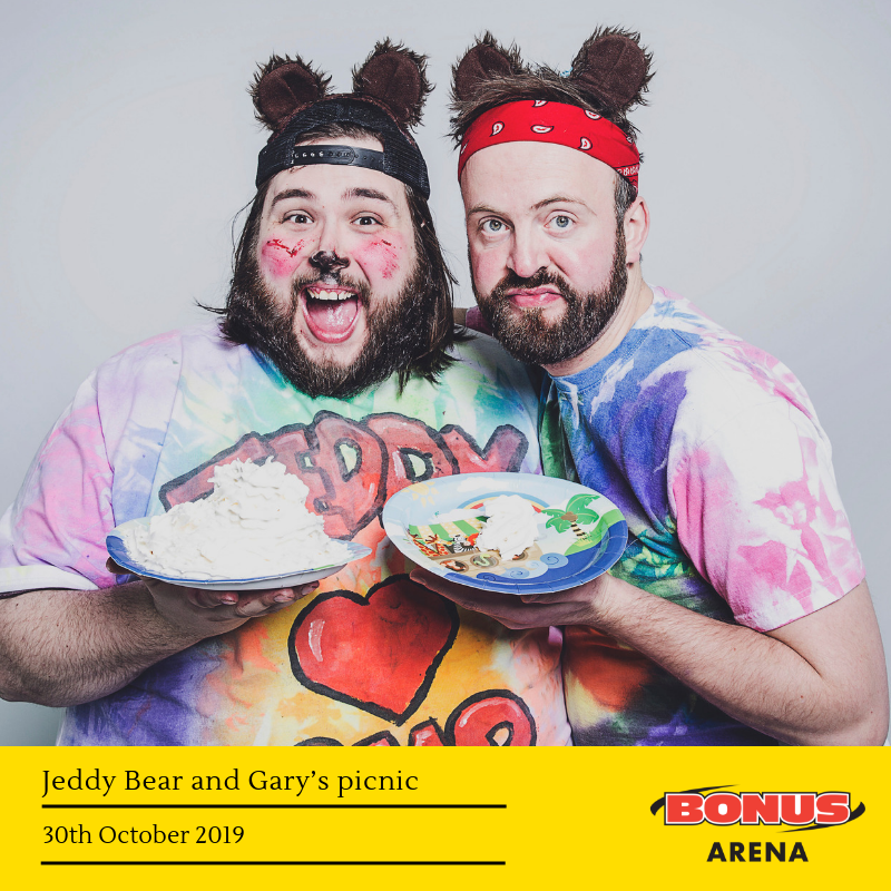 Jeddy Bear & Gary's Picnic - Bonus Arena Hull